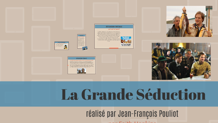 La Grande Séduction by faith hopkins on Prezi