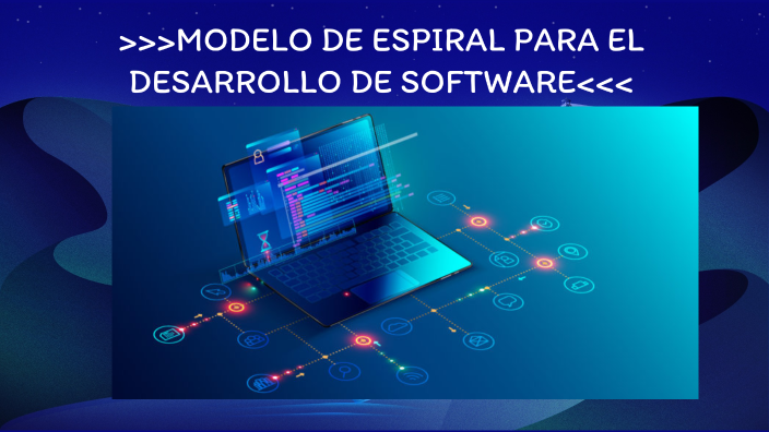 MODELO DE ESPIRAL PARA EL DESARROLLO DE SOFTWARE by Gabriela Hernandez ...