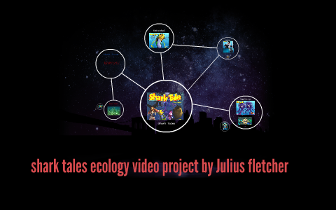 Shark Tales by julius fletcher on Prezi