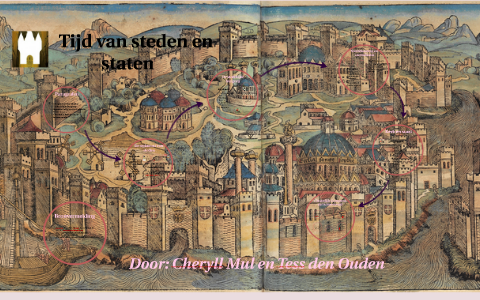 Tijd van steden en staten by cheryll mul on Prezi
