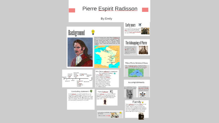 A few interesting facts about Pierre Radisson is that he is by emily ...