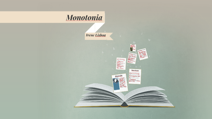 Monotonia by Gonçalo Marques on Prezi
