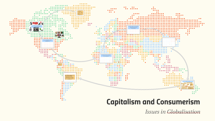 Capitalism and Consumerism by Emily Lemke on Prezi