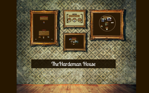 The Hardeman House by Lydia Hickman on Prezi