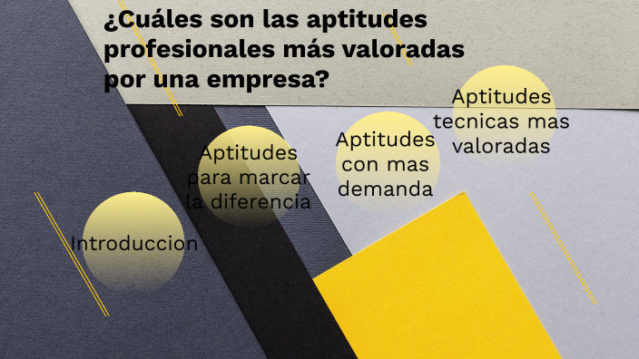 ¿Cuáles son las aptitudes profesionales más valoradas por una empresa ...