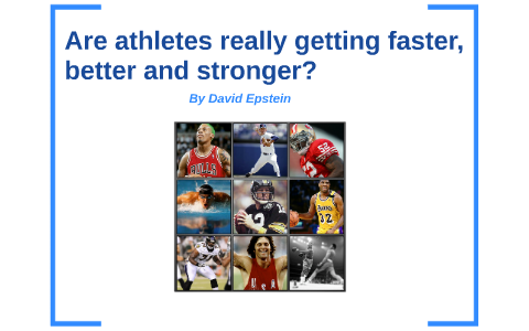 Are athletes really getting better, faster and stronger? by Kobe Zhou ...