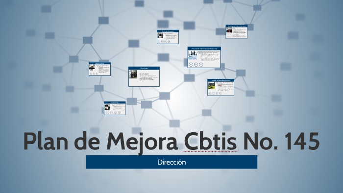 Plan de Mejora Cbtis No. 145 by jose luis francia on Prezi