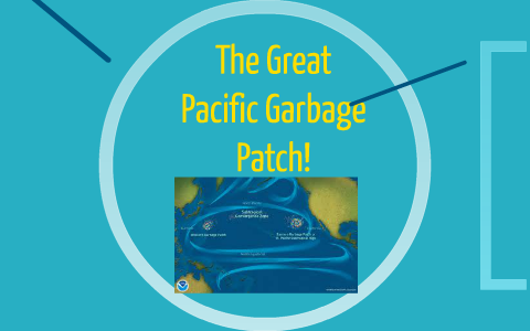 The Great Pacific Garbage Patch- Globalization by Devon Smith on Prezi