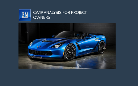 CWIP ANALYSIS FOR PROJECT OWNERS by FABY Ferretiz on Prezi