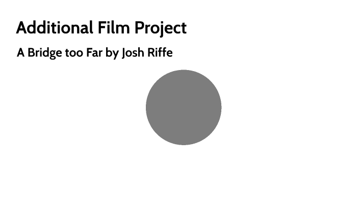 Additional Film Project by Josh Riffe on Prezi