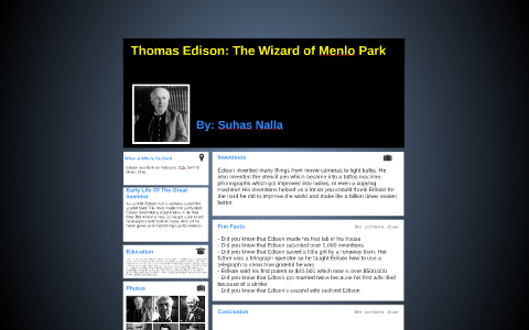 Thomas Edison: The Wizard of Menlo Park by Chikadibukka Manny on Prezi