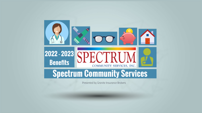 Spectrum Community Services by Granite Benefits on Prezi