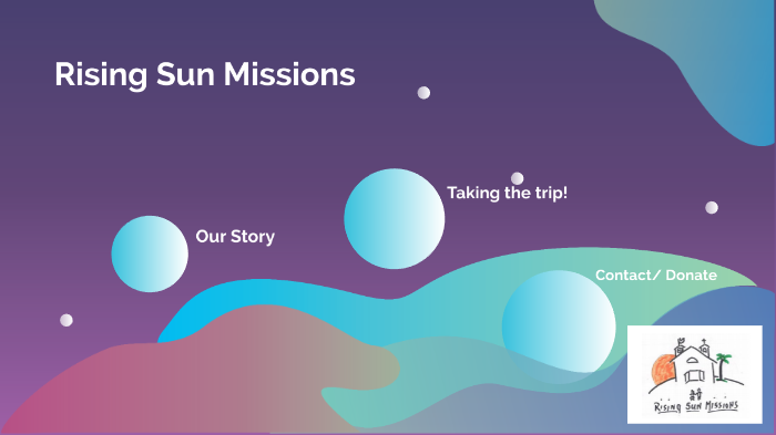 Rising Sun Missions by Danielle Green on Prezi