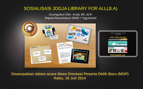 SOSIALISASI JOGJA LIBRARY FOR ALL by arsidi sip on Prezi