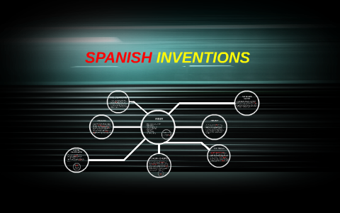 SPANISH INVENTIONS by Matias Pernas Barcelo on Prezi