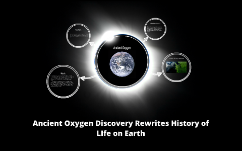 Ancient Oxygen Discovery Rewrites History of LIfe on Earth by Tristan ...