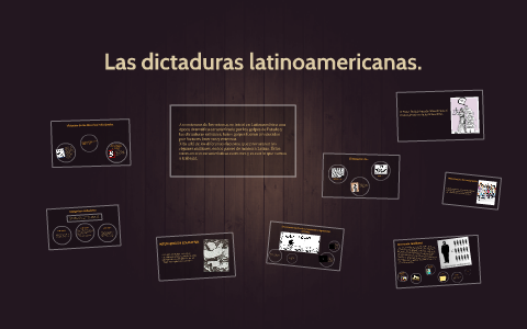 Las dictaduras latinoamericanas. by Camila López on Prezi