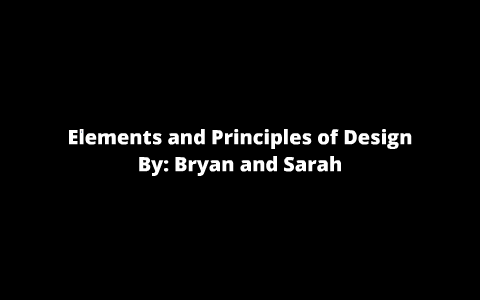 Elements and Principles of Design by Sarah MacKinnon on Prezi