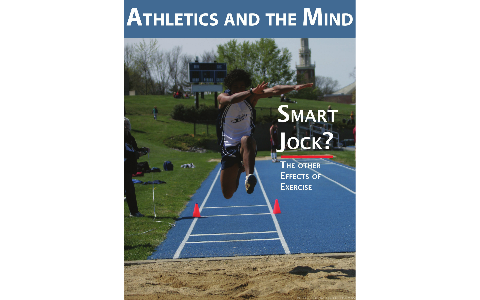 Smart Jock?: The Other Effects of Exercise by Tyler Dillard on Prezi
