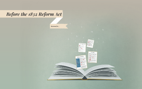 1832 Reform Act by Jade P on Prezi