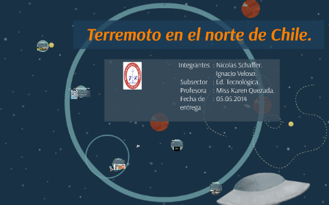 TERREMOTO EN EL NORTE by NICOLAS SCHAFFER on Prezi