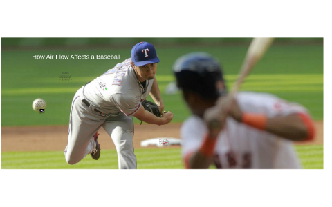 How Air Flow Affects a Baseball by Grant Mansfield on Prezi
