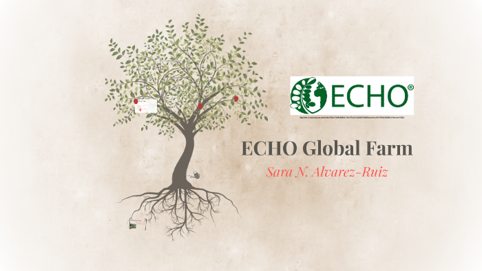 ECHO Global Farm by Sara Alvarez on Prezi