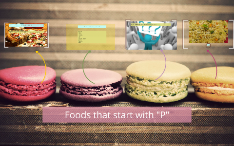 Foods that start with "P" by Prince Ananti on Prezi