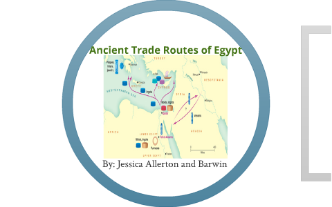 Acient Trade Routes of Egypt by jessica allerton on Prezi