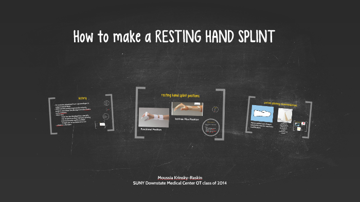 How to make a FUNCTIONAL RESTING HAND SPLINT by on Prezi