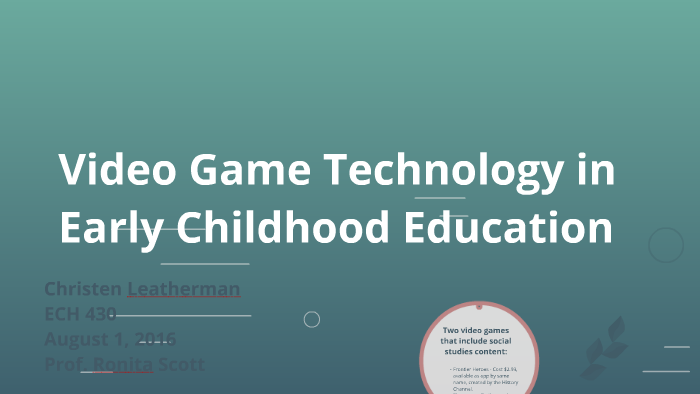 Video Game Technology in Early Childhood Education by Christen ...