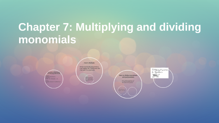 Chapter 7: Multiplying and dividing monomials by Sara Stang on Prezi