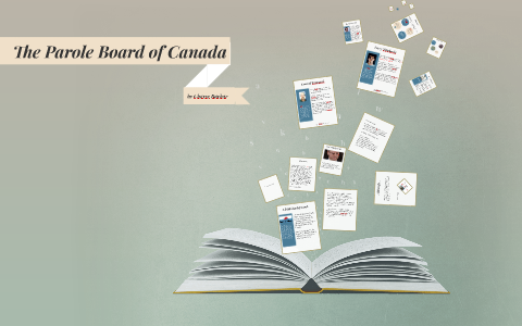 Parole Board of Canada by Chase Buchar on Prezi