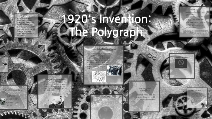 1920's Invention: The lie detector by Dante Thaxter on Prezi