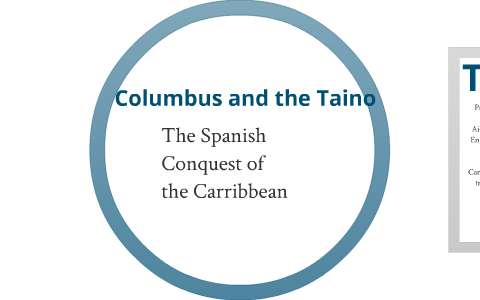 The Taino and Christopher Columbus by Alison Cook on Prezi
