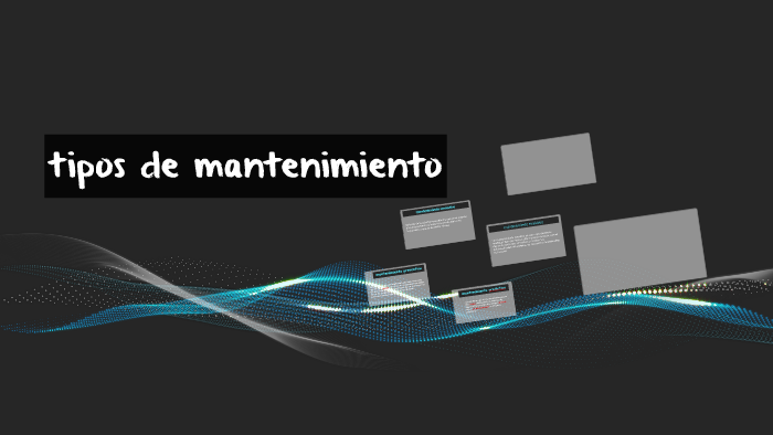 TIPOS DE MANTENIMIENTO by axel saenz on Prezi
