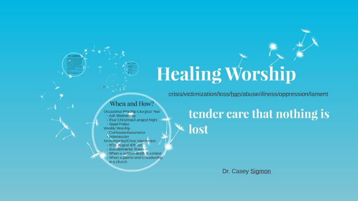 Healing Worship by Casey Sigmon on Prezi