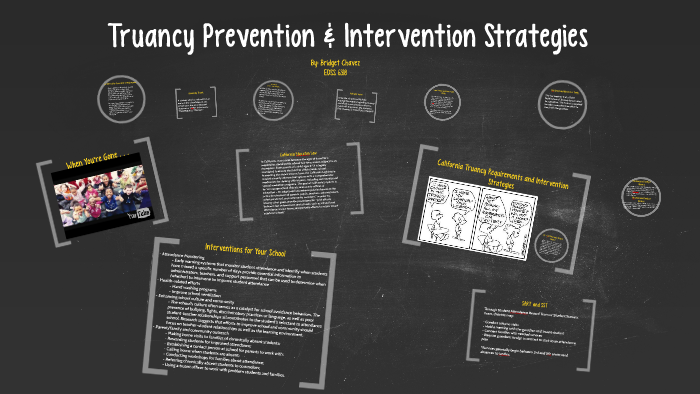 Truancy Prevention & Intervention Strategies by Bridget Chavez on Prezi