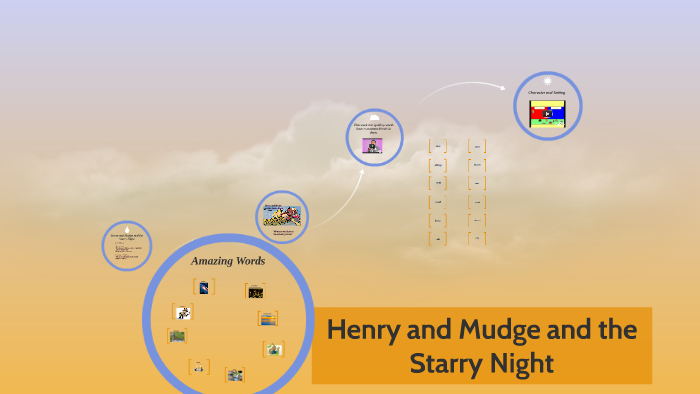 Henry and Mudge and the Starry Night by Cindy Sneller on Prezi