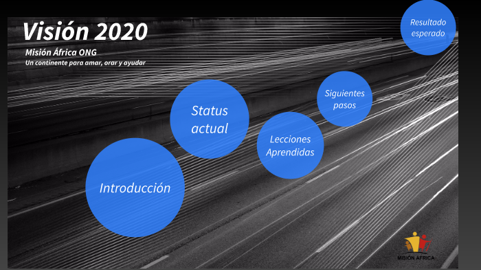 VISION 2020 MISION AFRICA ONG by Joaquin Honorato on Prezi