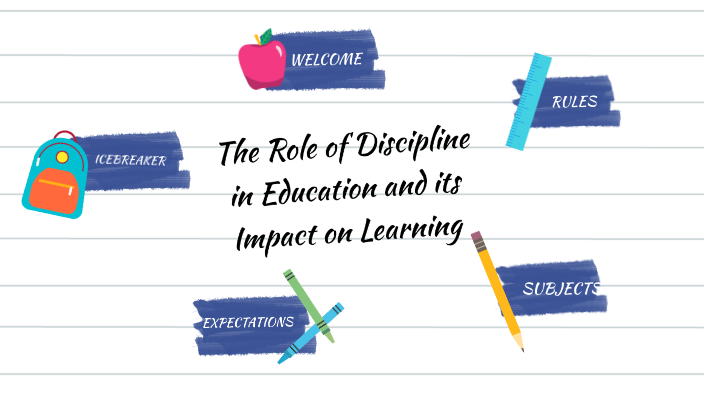 The Role of Discipline in Education and its Impact on Learning by ...