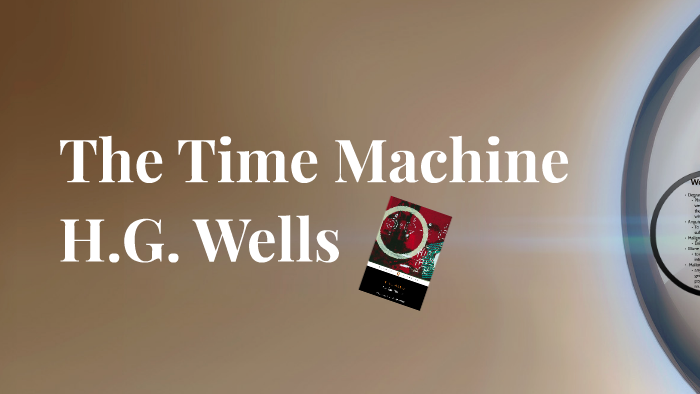 The Time Machine by Thomas Bugno on Prezi