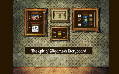 The Epic of Gilgamesh Storyboard by A P on Prezi
