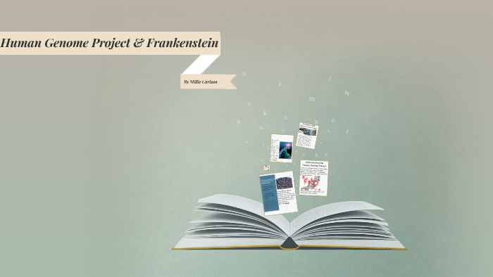 The Human Genome Project & Frankenstein by Millie Carlson on Prezi