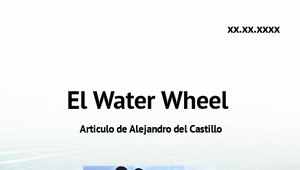 El Wello Water Wheel by Alejandro del Castillo on Prezi Design