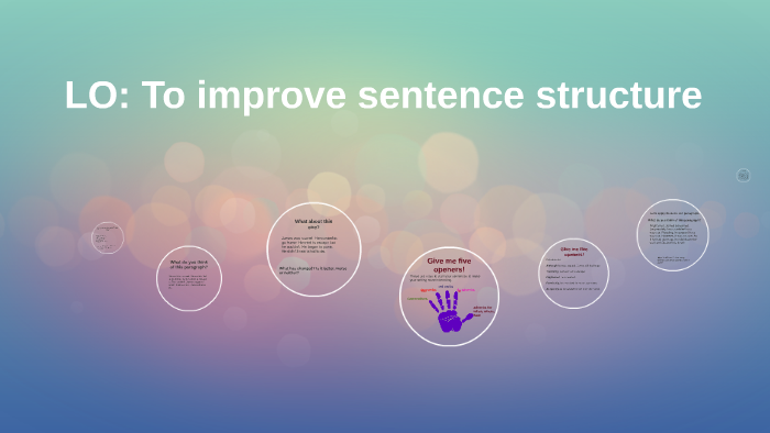 LO: To improve sentence structure by Shannon Thornett on Prezi