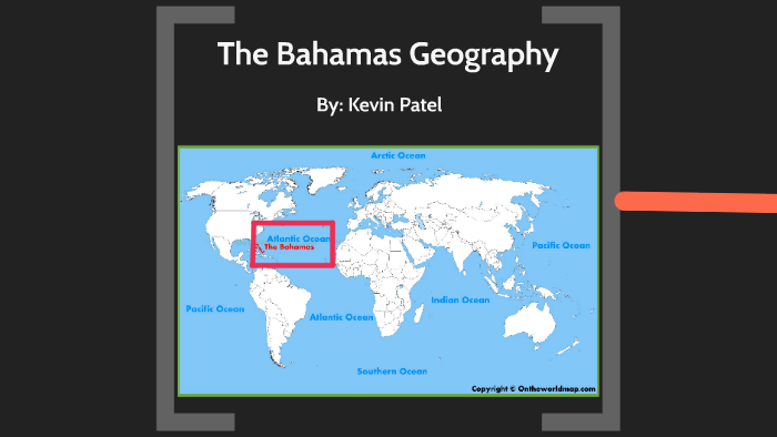 The Bahamas Geography by Kevin Patel on Prezi