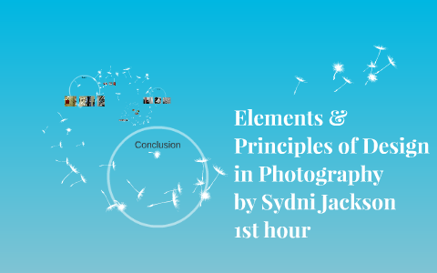 Elements & Principles of Design in Photography by Sydni Jackson on Prezi