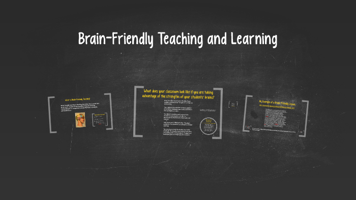 Brain-Friendly Teaching and Learning by Joshua White on Prezi