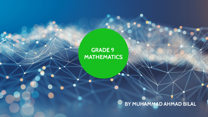 Grade 9 Pre-IB Math by Muhammad Ahmad Bilal on Prezi